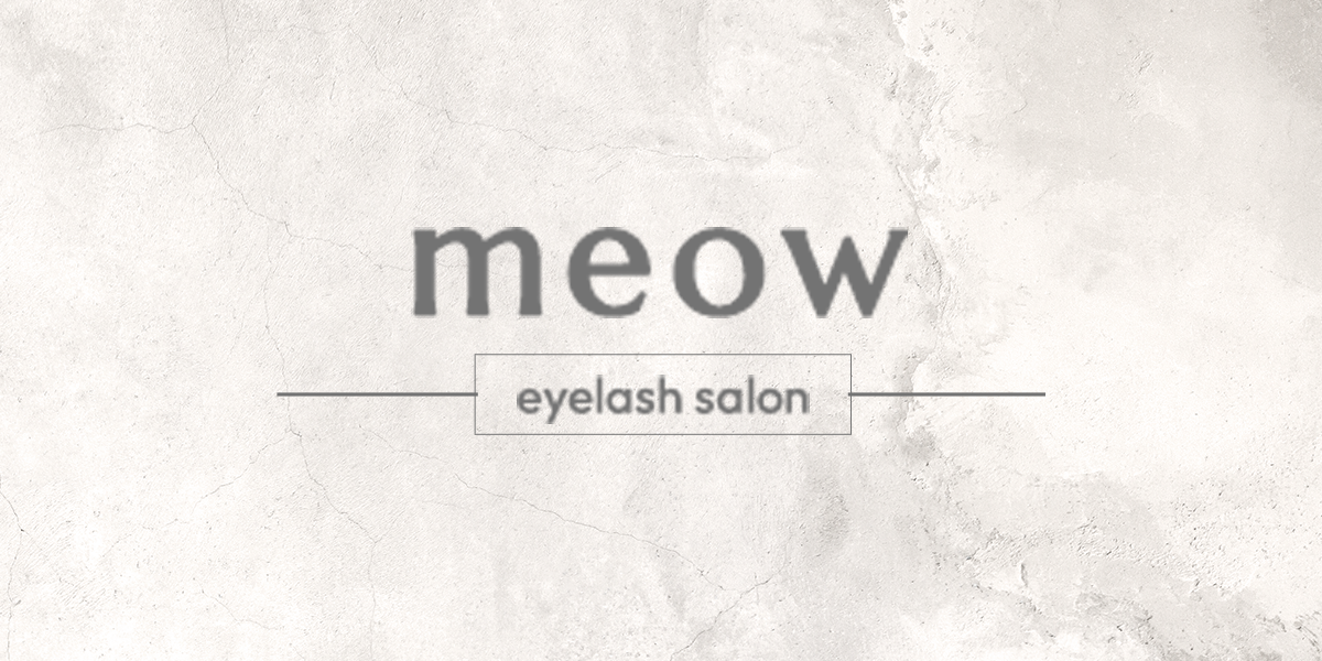 eyelash salon meow｜アイラッシュサロン｜眉ワックス